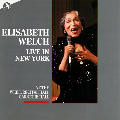Play Elisabeth Welch Live In New York (At the Weill Recital Hall ...