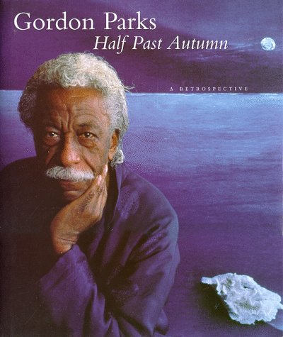 Half Past Autumn : A Retrospective (Half Past Autumn): Parks, Gordon ...