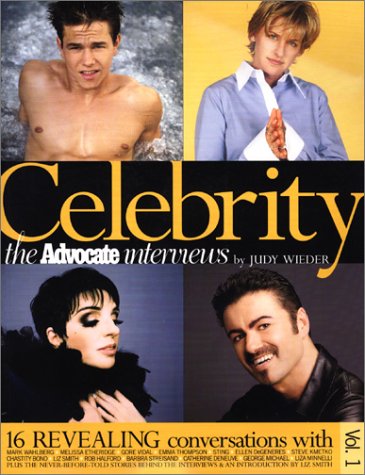 Celebrity: The Advocate Interviews, Vol 1: Wieder, Judy, Smith, Liz ...