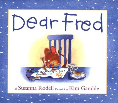 Dear Fred: Rodell, Susanna, Gamble, Kim: 9780395715444: Amazon.com: Books
