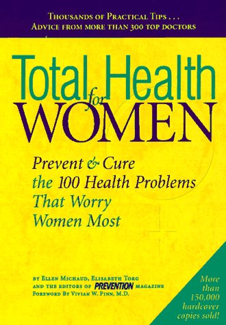 Total Health for Women: Prevent & Cure the 100 Health Problems That ...