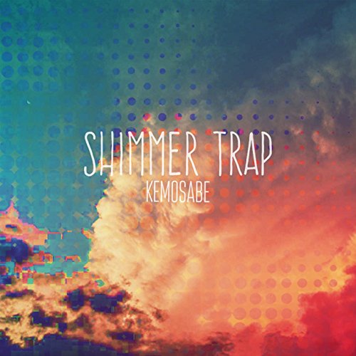 Amazon.com: Kemosabe : Shimmer Trap: Digital Music