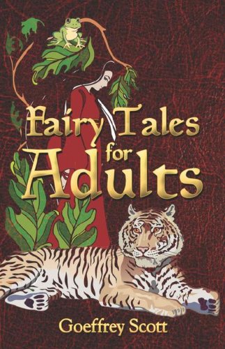 Fairy Tales for Adults: Scott, Goeffrey: 9781424165322: Amazon.com: Books