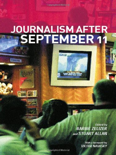 Journalism After September 11 (Communication and Society): Zelizer ...
