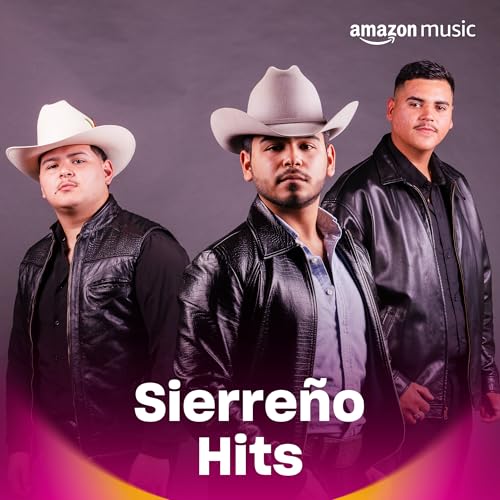 Sierreño Hits Playlist en Amazon Music Unlimited