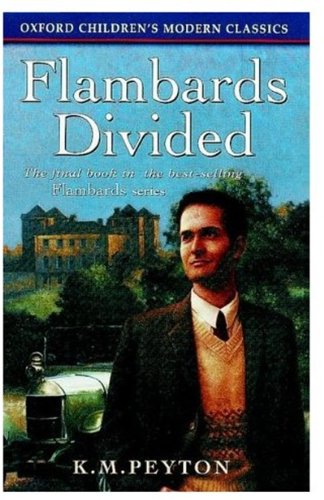 Flambards Divided (Oxford Children's Modern Classics): Peyton, K.M ...