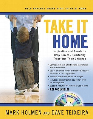 Take It Home: Inspiration and Events to Help Parents Spiritually ...