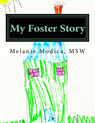 My Foster Story: A Therapeutic Workbook for Foster Children: Modica ...
