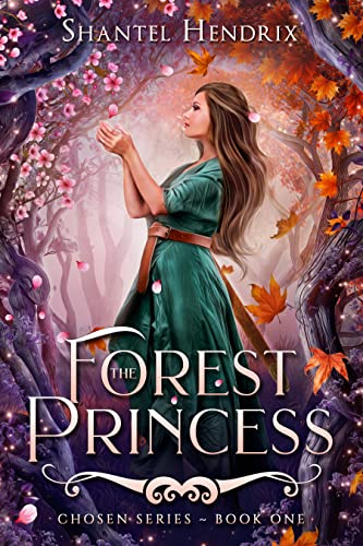 Amazon.com: The Forest Princess (Chosen Series Book 1) eBook : Hendrix, Shantel: Kindle Store