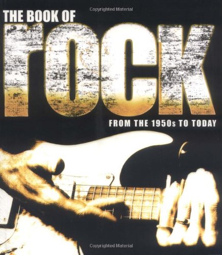 The Book of Rock: From the 1950s to Today: Dodd, Philip: 9781560257295 ...
