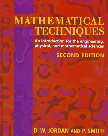 Mathematical Techniques: An Introduction for the Engineering, Physical ...