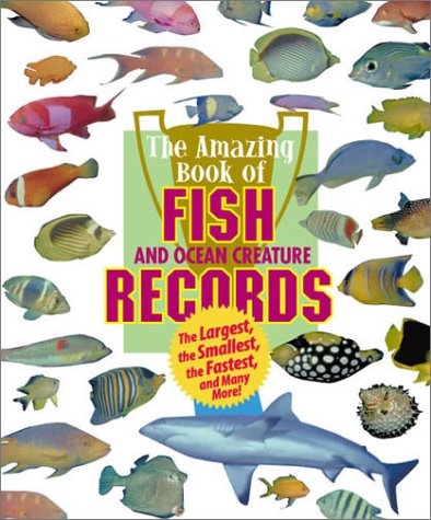 Animal Records - Amazing Book of Fish Records & Other Ocean Creatures ...