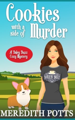 Amazon.com: Cookies With A Side Of Murder (Daley Buzz Cozy Mystery ...