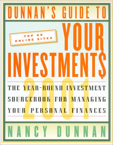 Dunnan's Guide To Your Investment$ 2001: The Year-Round Investment ...