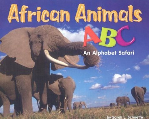 『African Animals ABC: An Alphabet Safari』｜感想・レビュー - 読書メーター