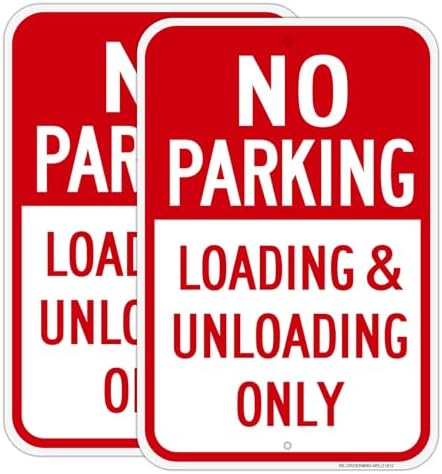 2 Pack No Parking - Loading And Unloading Only Signs,12" x 18" Aluminum ...