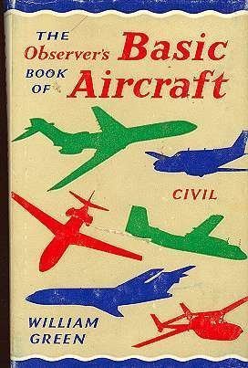 The Observer's Book of Basic Aircraft: Civil: Green, William ...