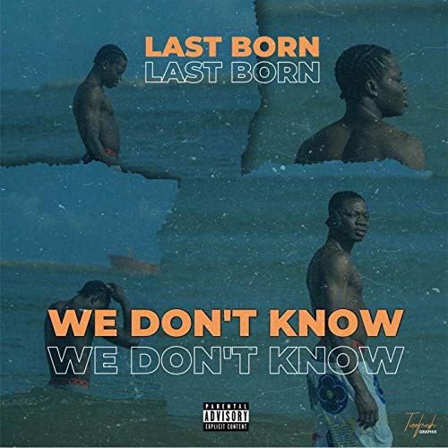 Play WE DON'T KNOW by Lastborn on Amazon Music