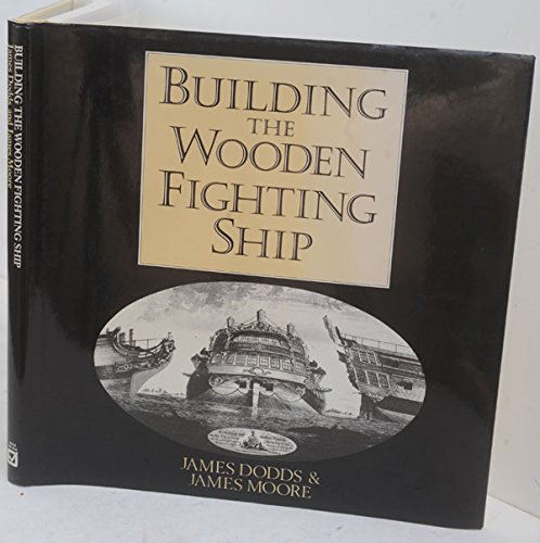 Building the wooden fighting ship: Dodds, James: 9780871969798: Amazon ...
