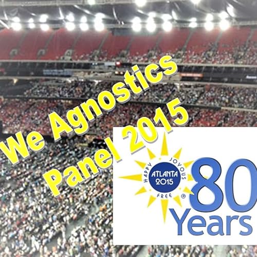 FLASHBACK 2015 in Atlanta We Agnostics @ AA World Convention | Secular ...