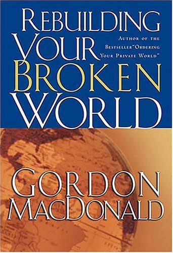 Rebuilding Your Broken World: MacDonald, Gordon: 8601420145221: Amazon ...