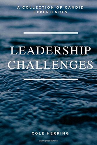 Leadership Challenges: A Collection of Candid Experiences: Herring ...