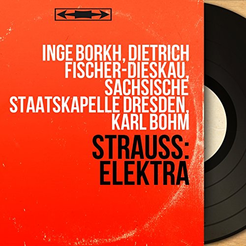 Amazon.co.jp: Strauss: Elektra (Stereo Version) : Inge Borkh, Dietrich ...