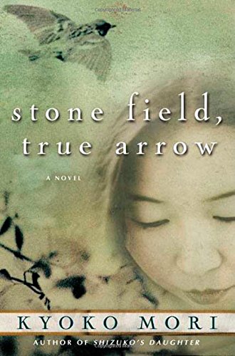 Stone Field, True Arrow: A Novel: Mori, Kyoko: 9780805040807: Amazon ...