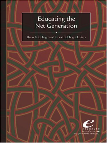 Educating the Net Generation: Oblinger, Diana G, Oblinger, James L ...