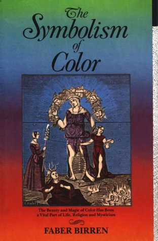 The Symbolism of Color: Birren, Faber: 9780806510996: Amazon.com: Books
