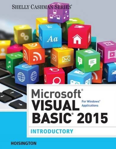 Microsoft Visual Basic 2015 for Windows Applications: Introductory (Shelly Cashman Series) by ...