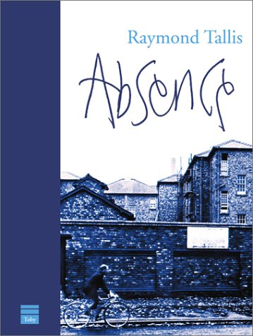 Absence: A Metaphysical Comedy: Tallis, Raymond: 9781902881003: Amazon ...