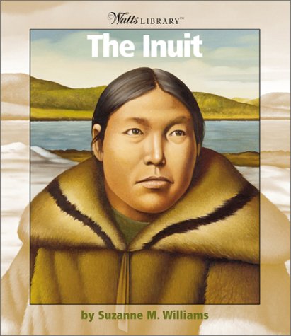 The Inuit (Watts Library): Williams, Suzanne M.: Amazon.com: Books
