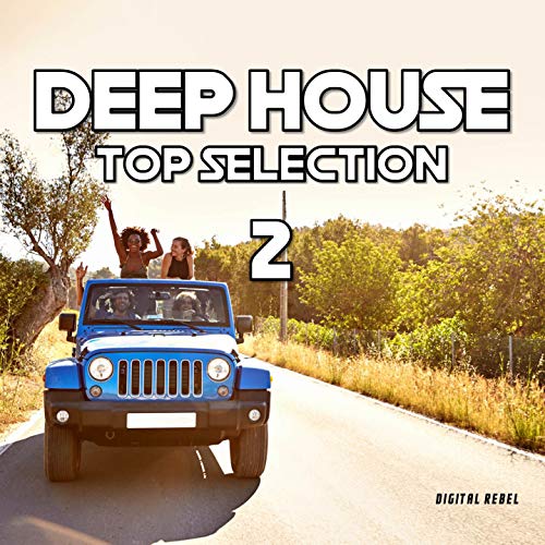 Amazon.com: Deep House Top Selection 2 : Various artists: Digital Music