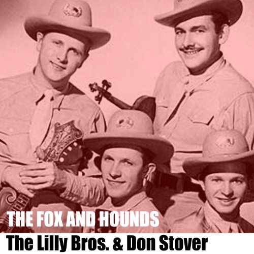 The Fox and Hounds by The Lilly Bros. and Don Stover on Amazon Music ...