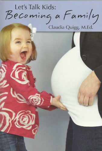 Let's Talk Kids: Becoming a Family: Claudia Quigg, Kendall Robison ...