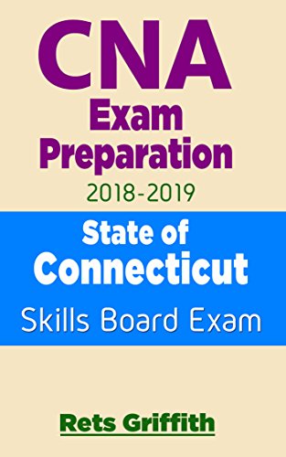 Amazon.com: CNA Exam Preparation 2018-2019: State of Connecticut Exam ...