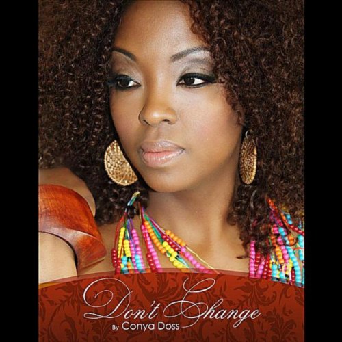 Play Don't Change by Conya Doss on Amazon Music