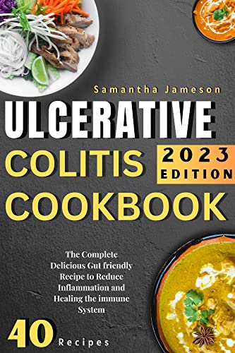 Ulcerative Colitis Cookbook: The Complete Delicious Gut friendly Recipe ...