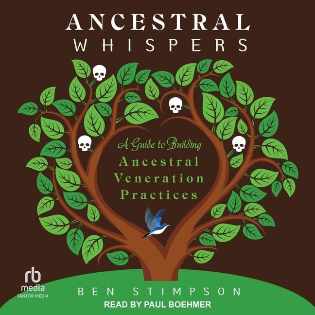 Ancestral Whispers: A Guide to Building Ancestral Veneration Practices ...