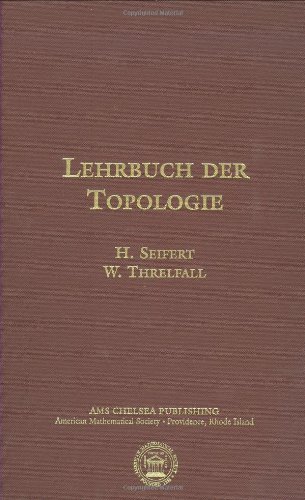 Lehrbuch Der Topologie (Chelsea Publications) : Seifert, H., Threlfall ...