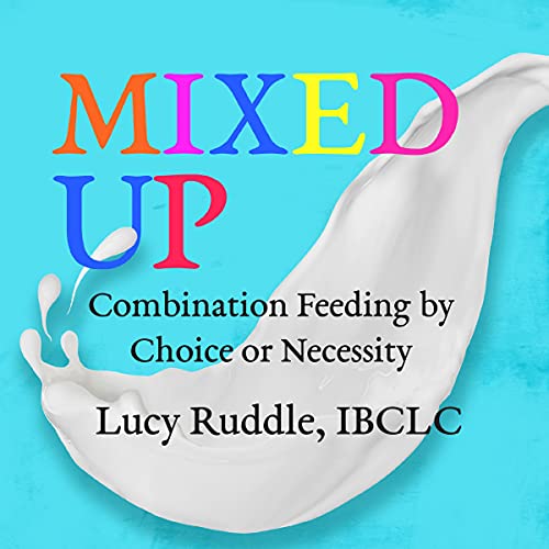 Amazon.com: Mixed Up: Combination Feeding by Choice or Necessity ...