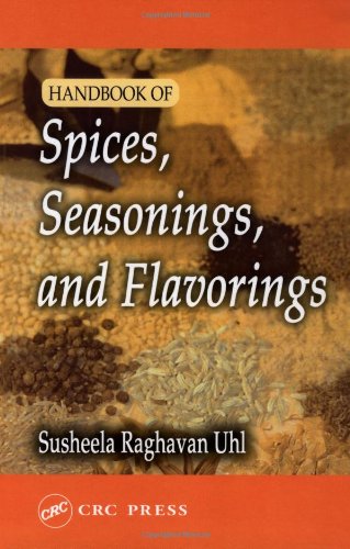 Handbook of Spices, Seasonings and Flavorings: Raghavan, Susheela ...