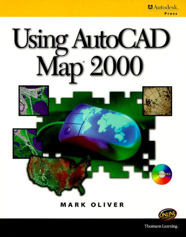 Using AutoCAD Map 2000: Oliver, Mark: 9780766805361: Amazon.com: Books