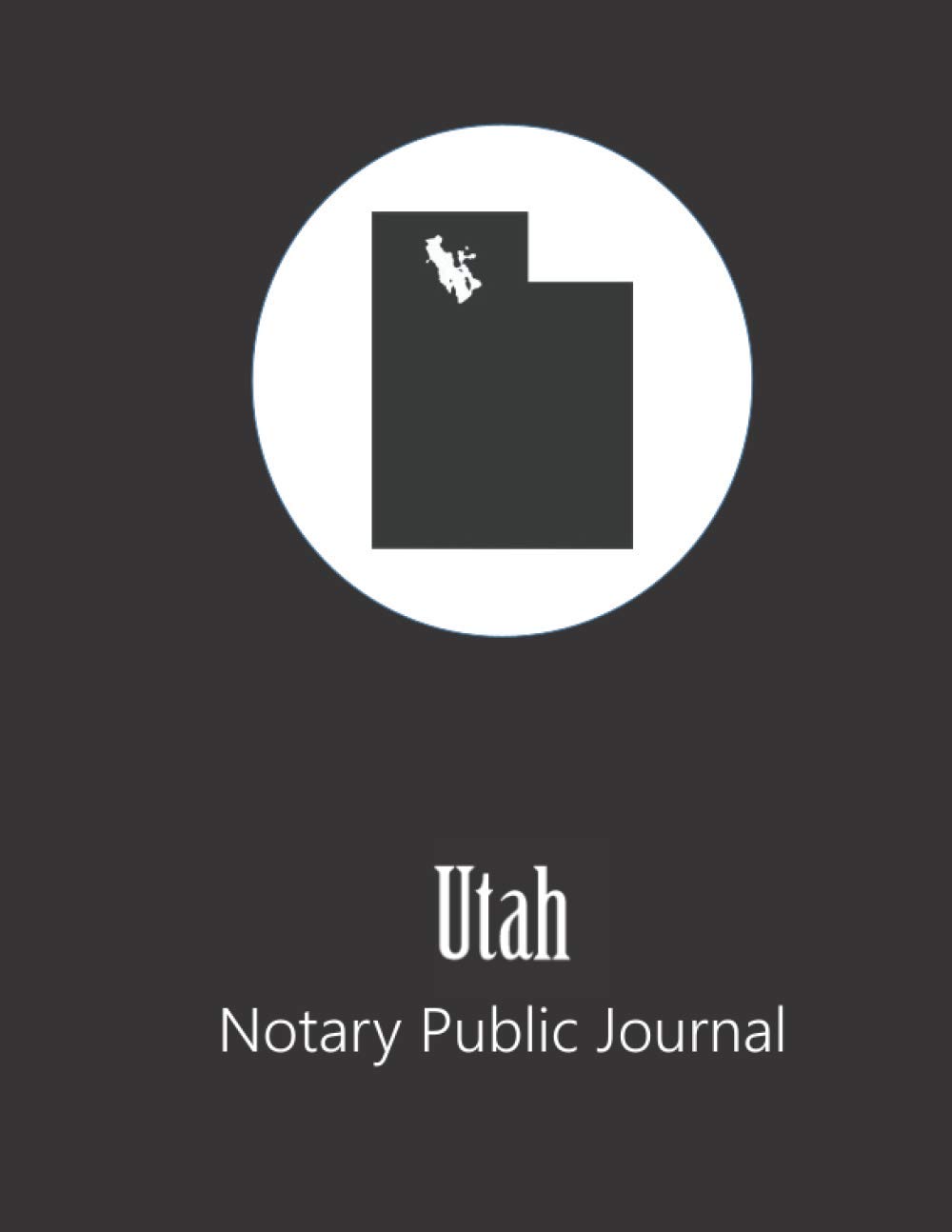 Utah Notary Public Journal: Professional Notary Public Log, Record Book ...