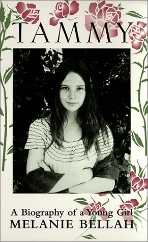 Tammy: A Biography of a Young Girl: Bellah, Melanie: 9780966931204 ...