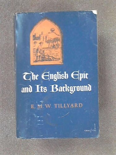 The English epic and its background: Tillyard, E.M.W.: Amazon.com: Books