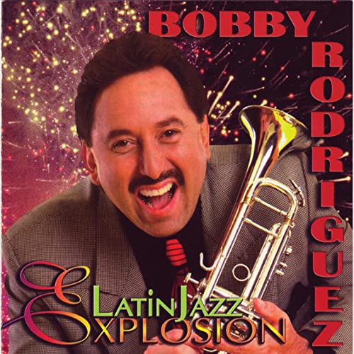 Reproducir Latin Jazz Explosion de Bobby Rodriguez en Amazon Music