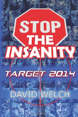 Stop the Insanity Target 2014: Welch, Mr. David L.: 9781480117327 ...