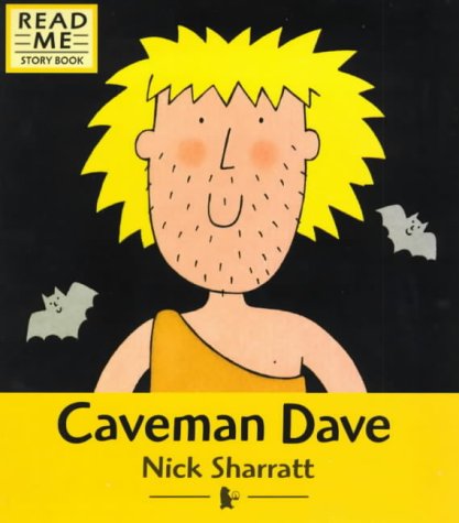 Caveman Dave (Read me story book) : Sharratt Nick: Amazon.co.uk: Books